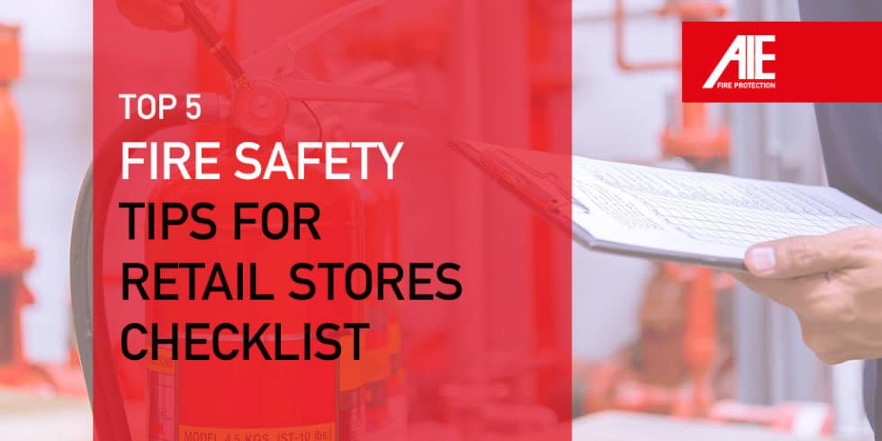 5 Tips for Fire Safety in Retail Stores: Fire Safety Checklist | AIE