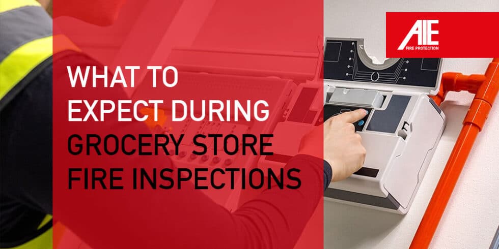 Grocery Store Fire Inspections: Your Guide for What to Expect | AIE